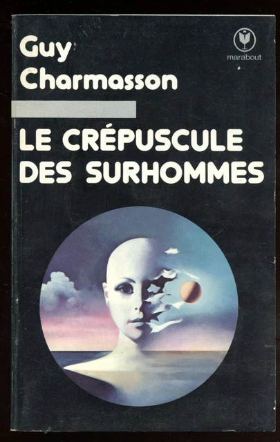 GUY CHARMASSON: LE Crepuscule Des Surhommes. Marabout 1978. EUR 6,00 ...