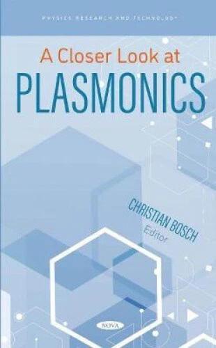 A CLOSER LOOK at Plasmonics by Christian Bosch NEUF EUR 235,00 ...