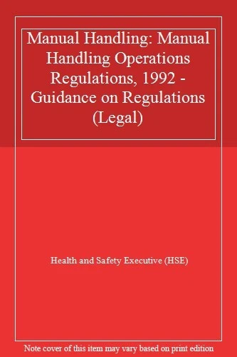 MANUAL HANDLING: MANUAL Handling Operations Regulations, 1992 ...