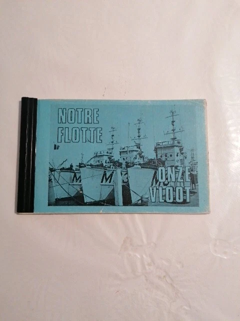 NOTRE FLOTTE. ONZE Vloot. Carnet Technique. État Major Force Navale Belge. 1971 EUR 14,00 ...