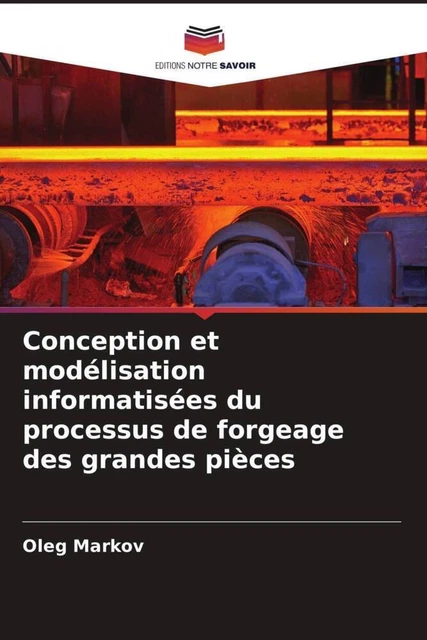 CONCEPTION ET MODÉLISATION informatisées du processus de forgeage des ...