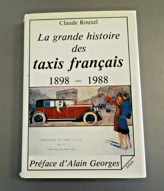 LIVRE LA GRANDE HISTOIRE DES TAXIS FRANCAIS 1989 Claude ROUXEL EDIJAC ...