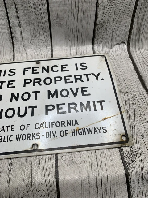 VINTAGE STATE OF California Highway Porcelain Steel Do Not Remove Fence ...