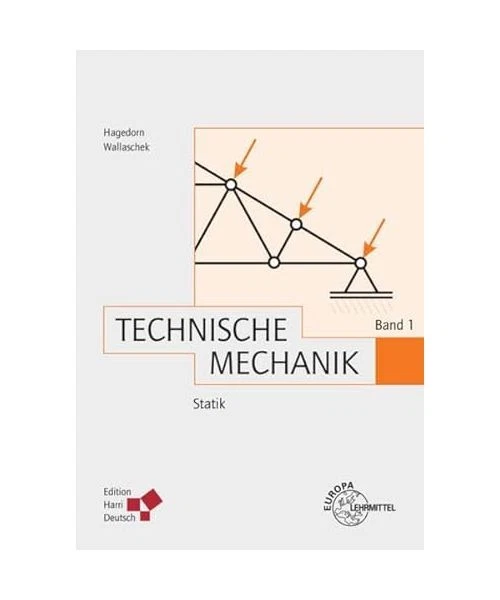 TECHNISCHE MECHANIK BAND 1: Statik, Peter Hagedorn, Jörg Wallaschek EUR ...