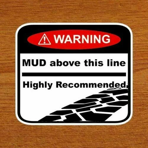 MUD ABOVE LINE 4X4 Warning Sticker for Ranger Triton DMax Navara Patrol ...