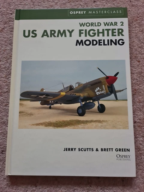 WORLD WAR 2 US Army Fighter Modeling (Modelling Masterclass Green Brett ...