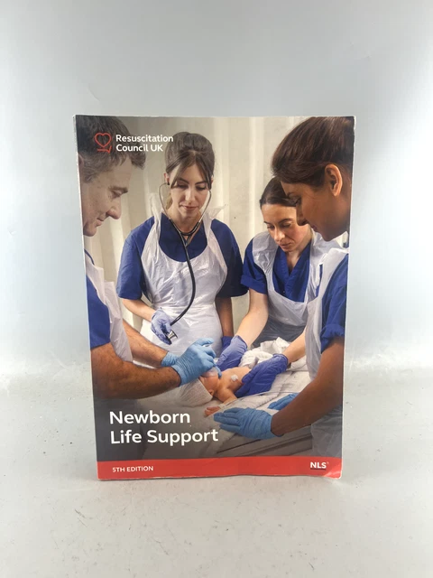 NEWBORN LIFE SUPPORT Fifth Edition by Resuscitation Council UK ...