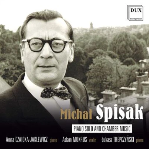 MICHAL SPISAK MICHAL Spisak: Piano Solo and Chamber Music (CD) Album ...