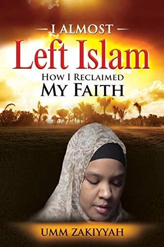 I ALMOST LEFT Islam: How I Reclaimed My Faith.9781942985129 Fast Free ...