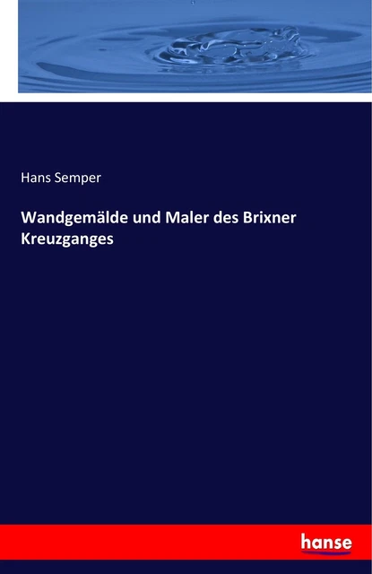 WANDGEMÄLDE UND MALER des Brixner Kreuzganges Hans Semper EUR 16,90 ...