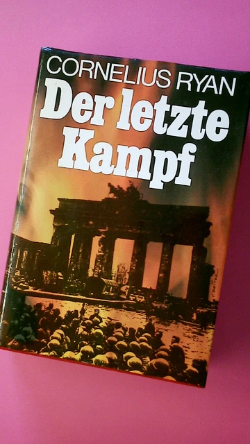 166316 CORNELIUS CORNELIUS Ryan DER LETZTE KAMPF. MIT 135 ABBILDUNGEN ...