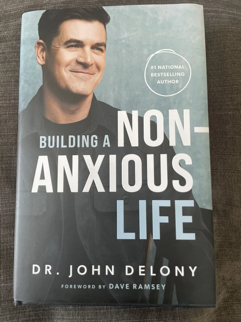 BUILDING A NON-ANXIOUS Life by Dr John Delony Hardcover Book NEW £13.47 ...