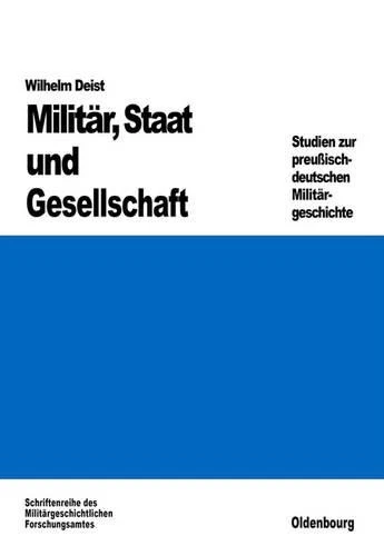 WILHELM DEIST MILITÄR, Staat und Gesellschaft. (Poche) EUR 56,15 ...