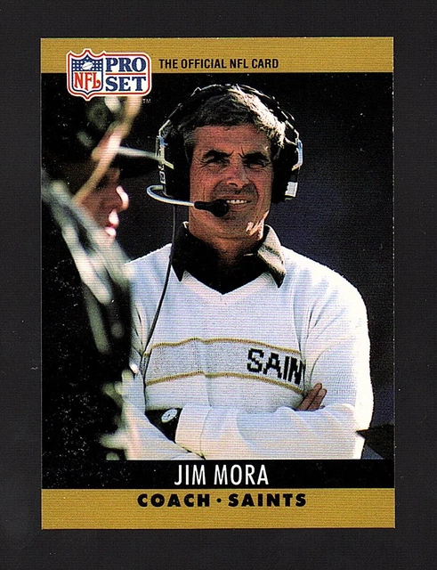 1990 PRO SET #221 JIM MORA / New Orleans Saints - Variante écriture ...