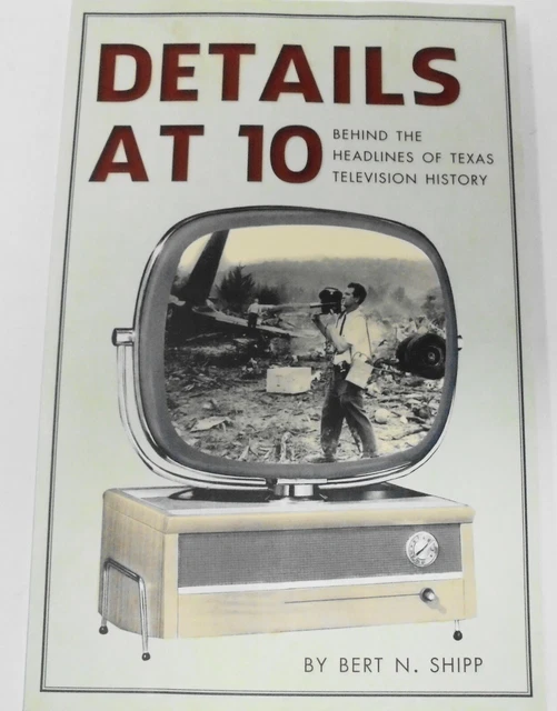 DETAILS AT 10 Behind The Headlines of Texas Television History 2011 ...