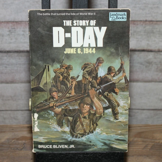 THE STORY OF D-Day : June 6, 1944 by Bruce Bliven Jr. (1981, Paperback ...
