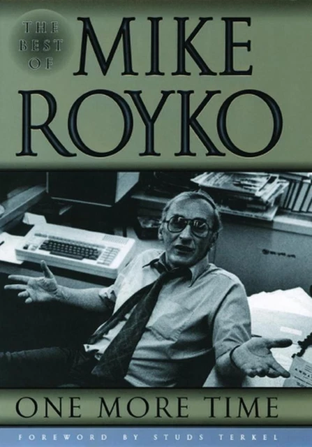 ONE MORE TIME: The Best of Mike Royko by Mike Royko (English) Paperback ...
