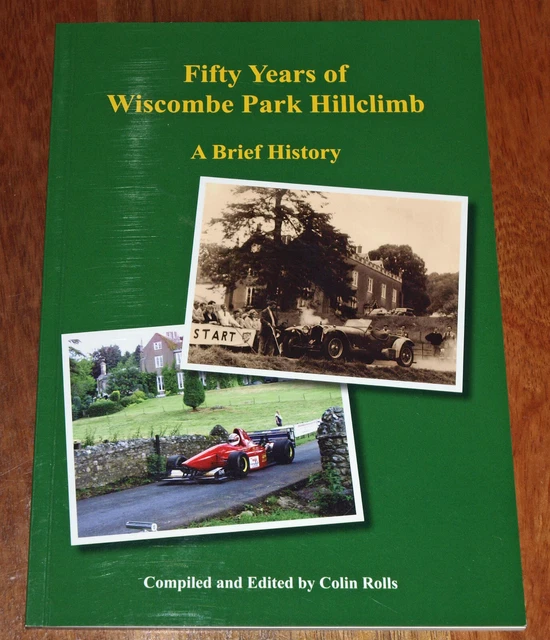 FIFTY YEARS OF Wiscombe Park Hillclimb - A Brief History Colin Rolls ...