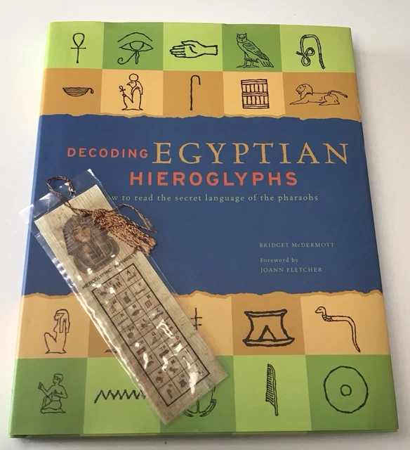DECODING EGYPTIAN HIEROGLYPHS: How to Read the Secret Language of the ...