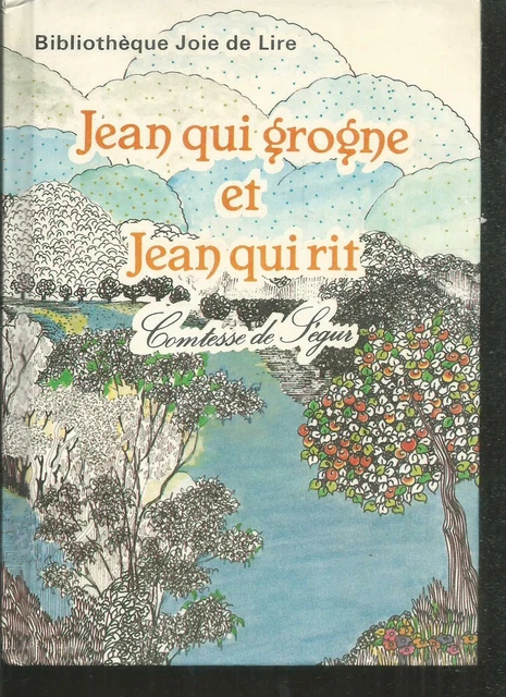 JEAN QUI GROGNE et Jean qui rit. COMTESSE DE SEGUR. Joie de lire ...