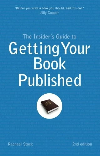 INSIDER'S GUIDE TO Getting Your Book Published by Stock, Rachel ...