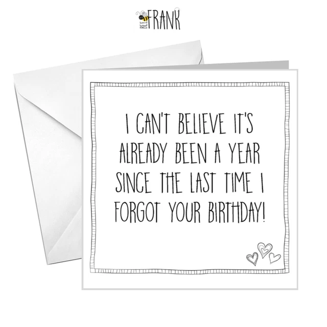 FUNNY, RUDE, SARCASTIC, belated birthday card. Late/forgot birthday ...