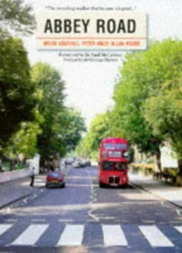 HISTORY OF ABBEY Road by Southall, Brian; Rouse, Allan; Vince, Peter £6 ...