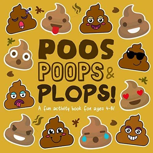 POOS, POOPS AND Plops!: A Fun Activity Book for 4-8 Year Olds (P $12.20 ...