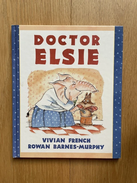DOCTOR ELSIE BY Vivian French & Rowan Barnes-Murphy Scarce 1995 HB $25. ...