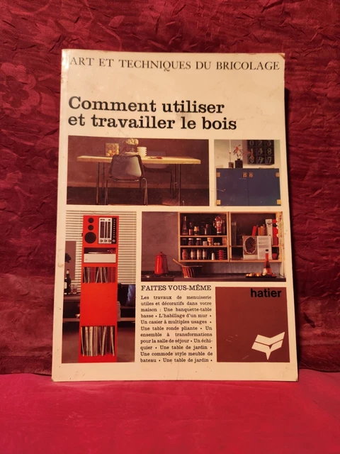 COMMENT UTILISER ET travailler le bois REF E29 EUR 14,99 - PicClick FR