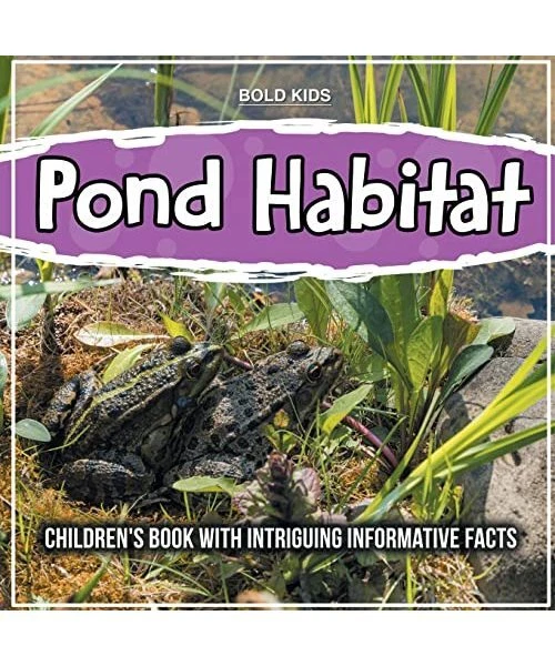 POND HABITAT: CHILDREN'S Book With Intriguing Informative Facts, Bold ...