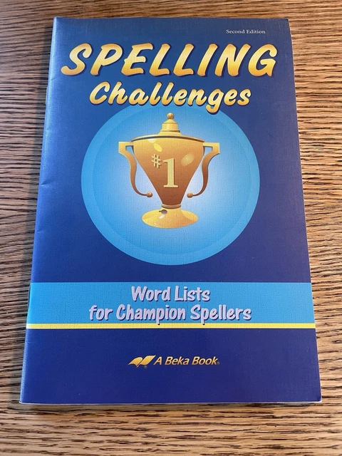 ABEKA SPELLING CHALLENGES Word Lists For Champion Spellers Second ...