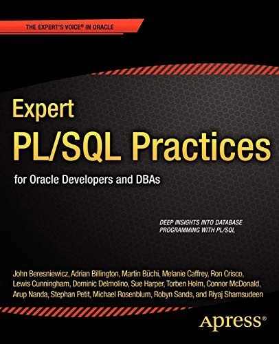 EXPERT PL/SQL PRACTICES: FOR ORACLE DEVELOPERS AND DBAS By Michael ...