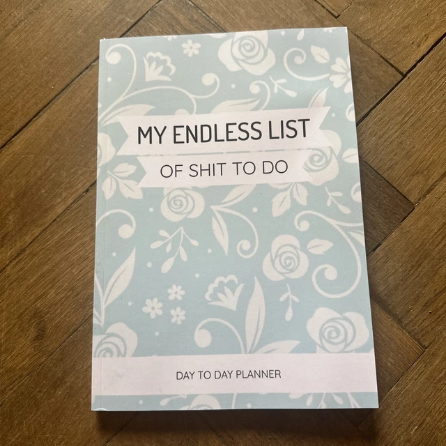 MY ENDLESS LIST Of Shit To Do : Quotidien, Hebdomadaire, Mensuel... par ...