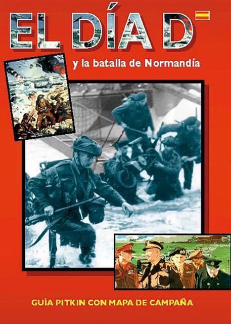D-DAY AND THE Battle of Normandy - Spanish by Martin Marix Evans ...
