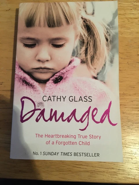 DAMAGED: THE HEARTBREAKING True Story of a Forgotten Child by Cathy Glass... £5.91 - PicClick UK