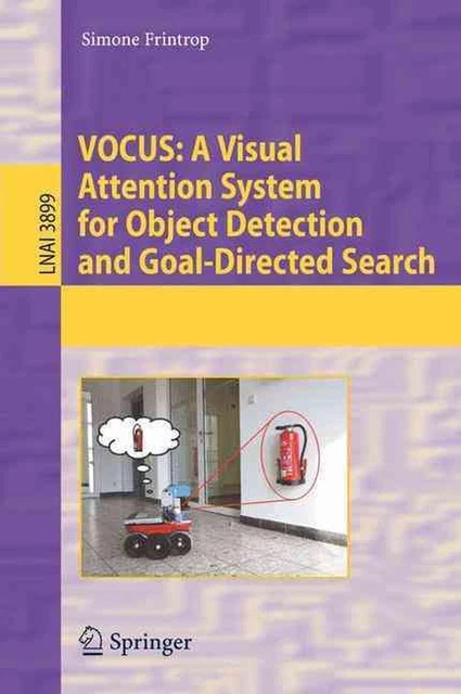 Vocus A Visual Attention System For Object Detection And Goal Directed Search B Eur 86 93