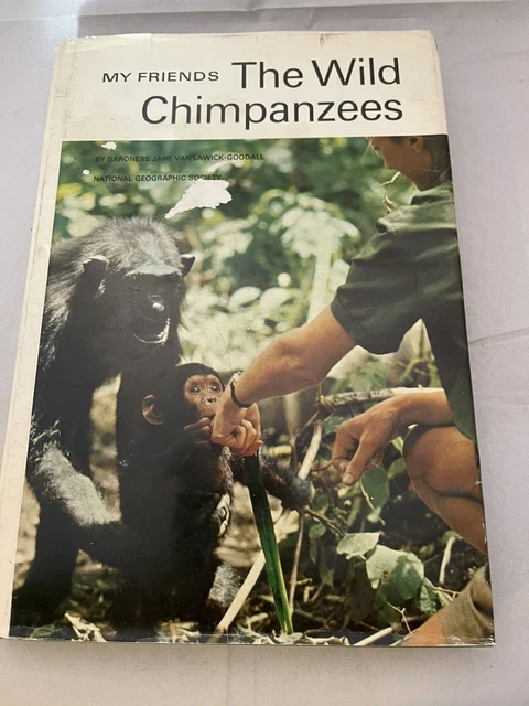 MY FRIENDS THE Wild Chimpanzees by Jane Goodall national Geographic ...