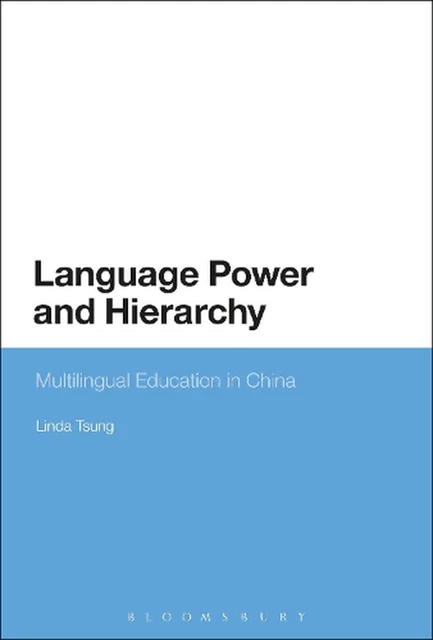 LANGUAGE POWER AND Hierarchy: Multilingual Education in China by Dr Linda Tsung $142.59 ...