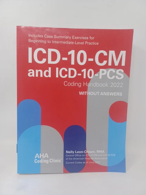 ICD-10-CM AND ICD-10-PCS CODING HANDBOOK, WITHOUT ANSWERS, By Nelly ...