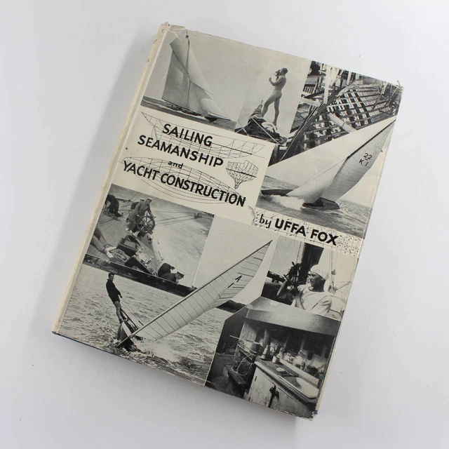 SAILING, SEAMANSHIP AND Yacht Construction book by Uffa Fox £24.95 ...