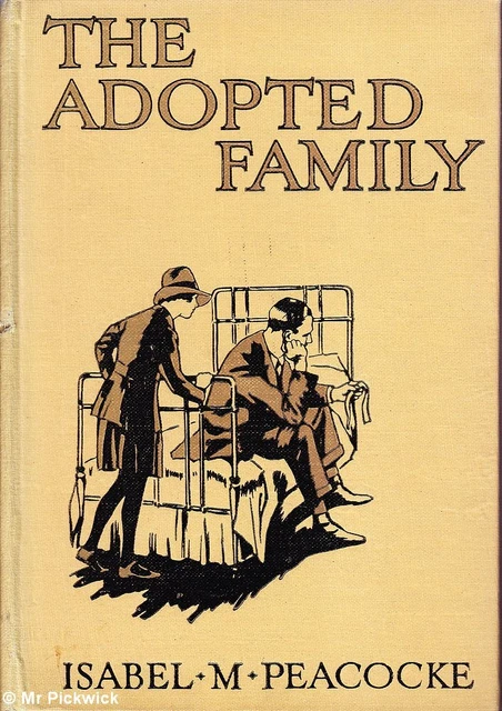ISABEL M. PEACOCKE THE ADOPTED FAMILY 1923 HC Book EUR 28,65 - PicClick FR