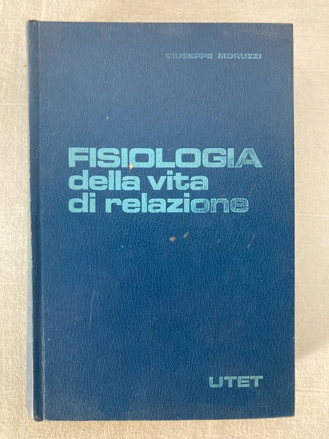 GIUSEPPE MORUZZI FISIOLOGIA della vita di relazione 1° Utet 1975 raro ...