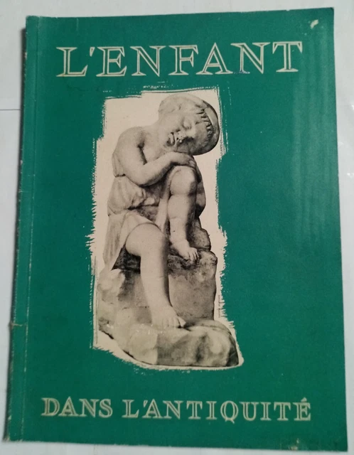 L'ENFANT DANS L'ANTIQUITÉ. Louis Chéronnet, Georges Barraud ...