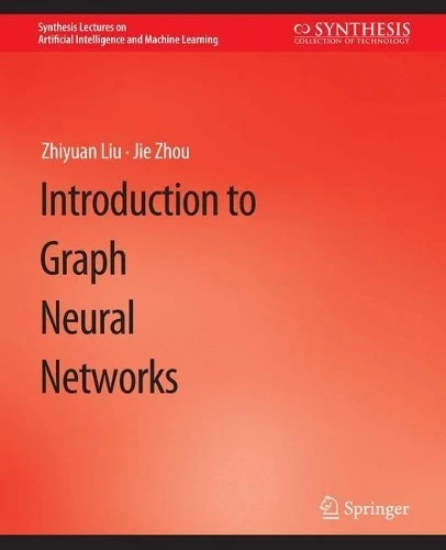 ZHIYUAN LIU JIE Zhou Introduction to Graph Neural Networks (Paperback ...