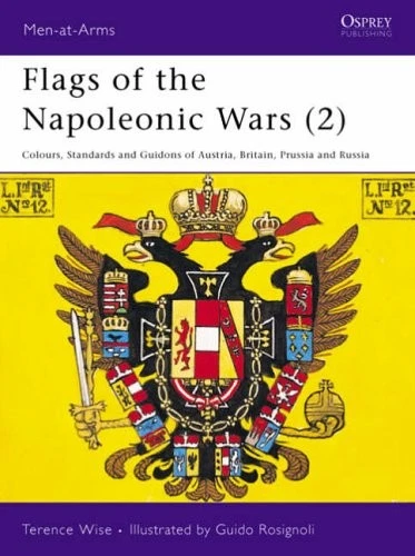 FLAGS OF THE Napoleonic Wars (2): Colours, Standards and Guidons £5.61 ...
