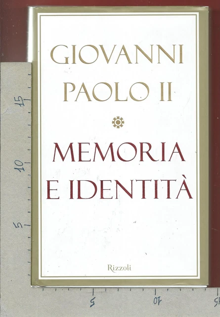 GIOVANNI PAOLO II - Memoria E Identita' - Rizzoli Editore EUR 1,00 ...