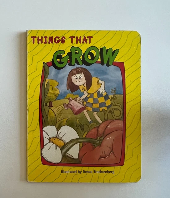 THINGS THAT GROW Illustrated by Renee Trachtenberg - Used Hardpage Book ...