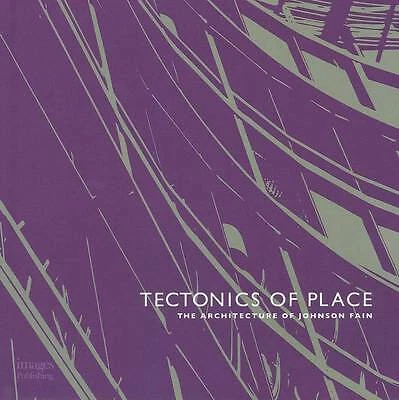 TECTONICS OF PLACE: The Architecture of Johnson Fain by Scott Johnson ...