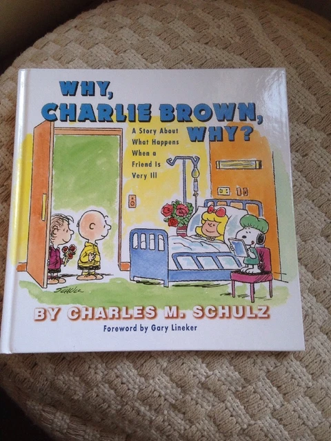 WHY, CHARLIE BROWN, Why?: a Story About What Hap..., Schulz, Charles M ...